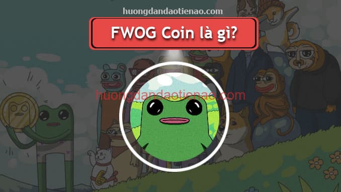 Fwog (FWOG Coin) là gì? Mua Fwog Coin ở đâu?